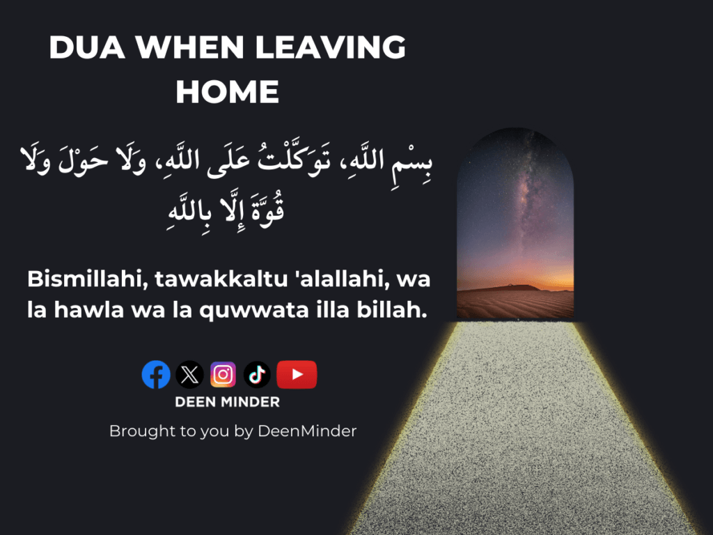 What is the Dua when leaving home? 2 Highly Recommended Dua! - Deen Minder