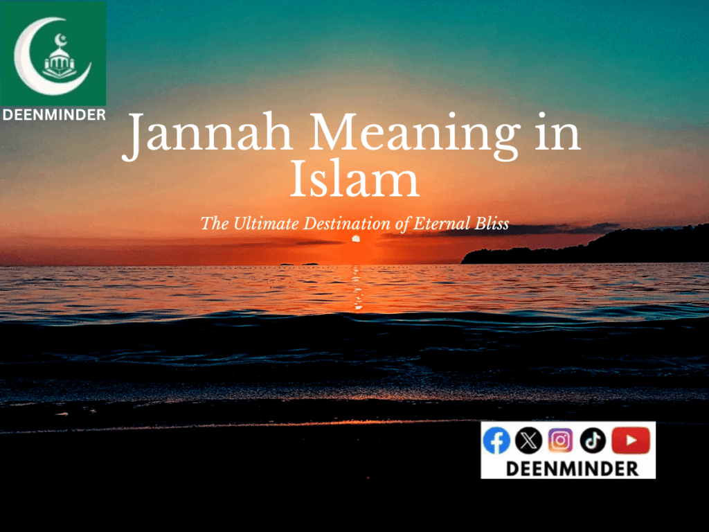 Jannah Meaning in Islam: The Ultimate Destination of Eternal Bliss ...