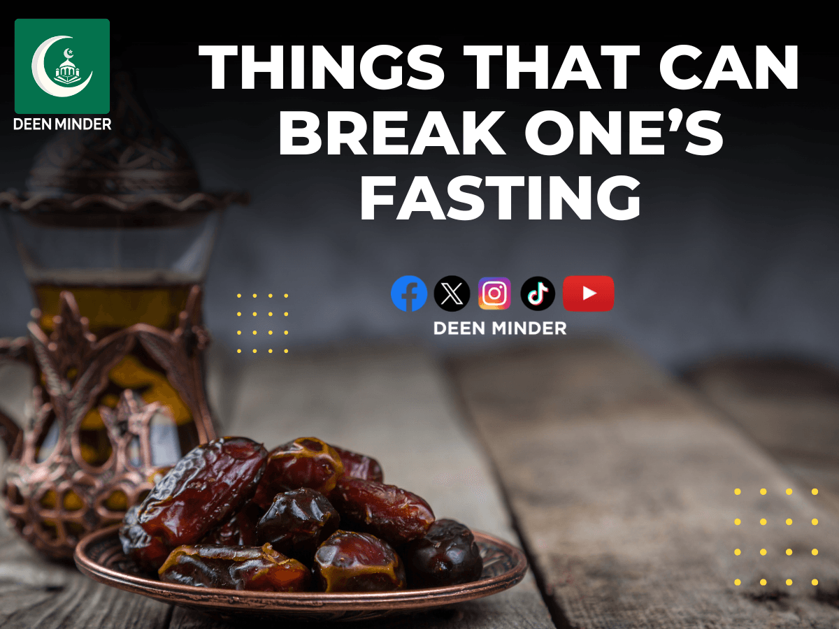 What are The Things That Can Break a Fast in Ramadan? 7 Things To Avoid ...
